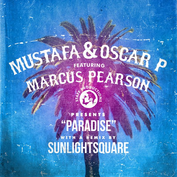 Mustafa, Oscar P, Marcus Pearson - Paradise (incl Gianluca Pighi ...