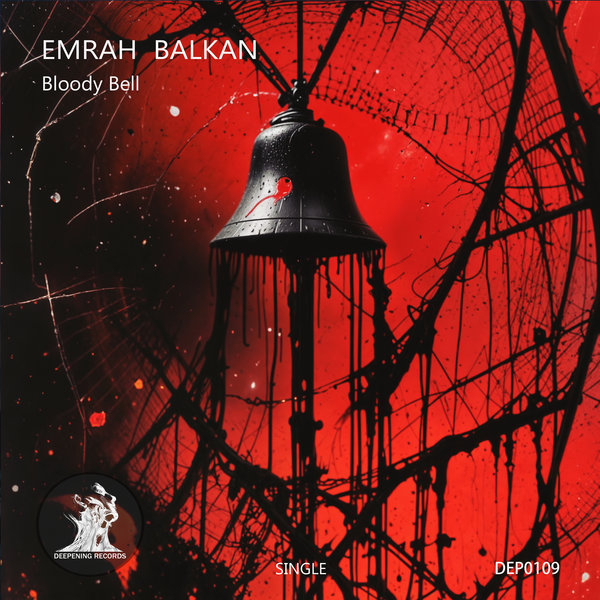 Emrah Balkan - Bloody Bell on Traxsource