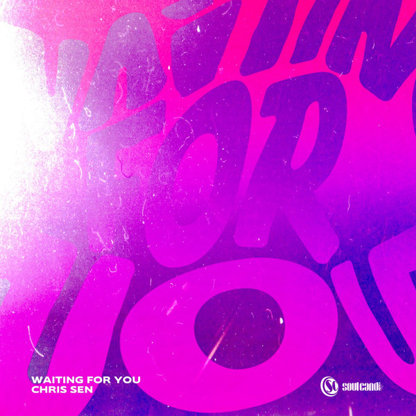 Chris Sen - Waiting for You on Traxsource