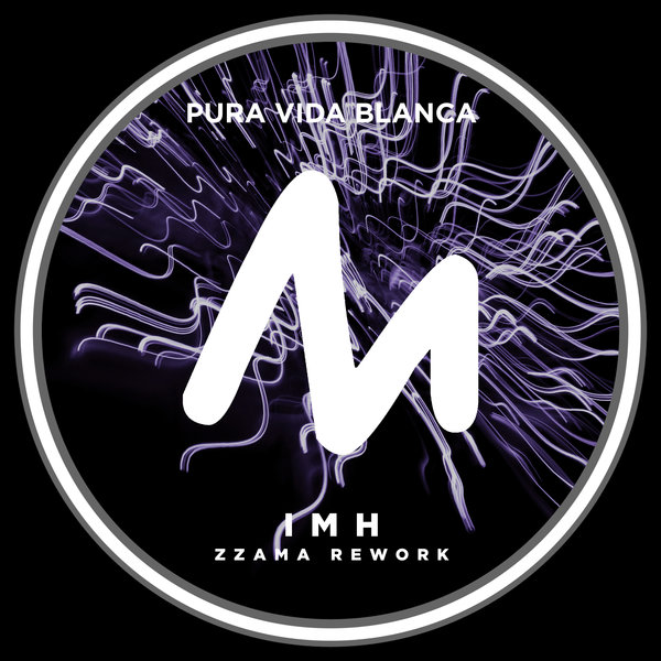 Pura Vida Blanca - IMH (Zzama Rework) on Traxsource