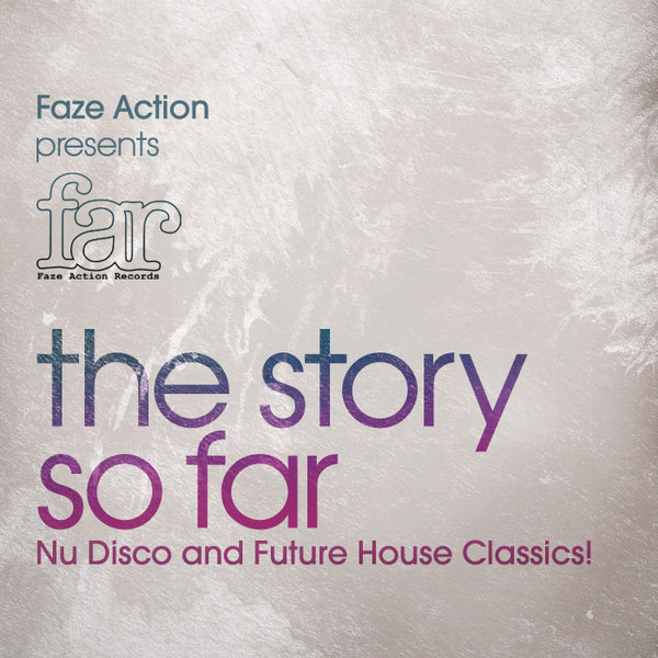 Faze Action - Faze Action Presents FAR - The Story So Far on Traxsource