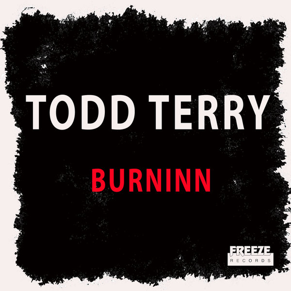 Todd Terry - Burninn on Traxsource