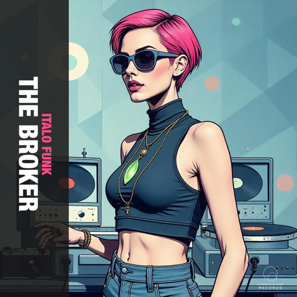 The Broker - Italo Funk on Traxsource