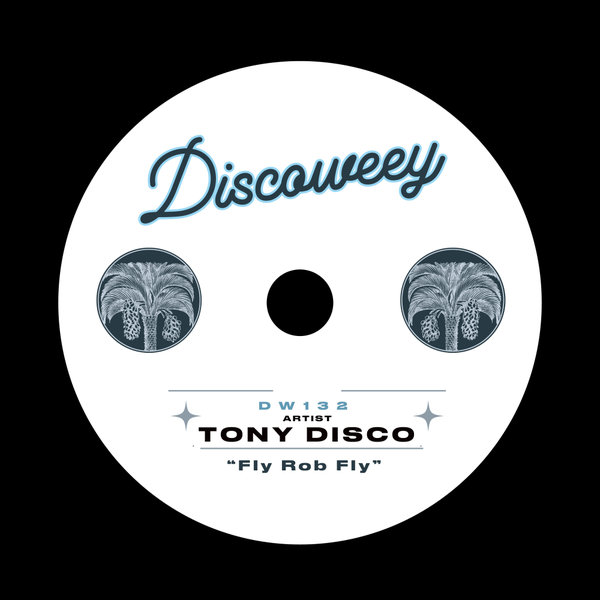Tony Disco - Fly Rob Fly on Traxsource