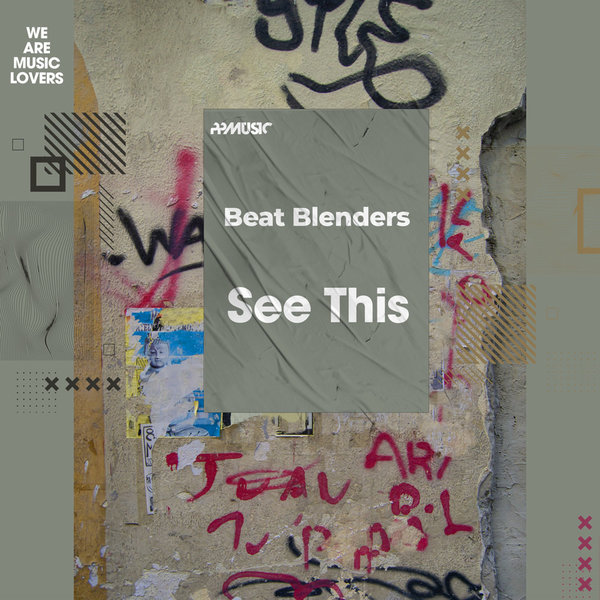 Beat Blenders - See This (Original Mix) on Traxsource