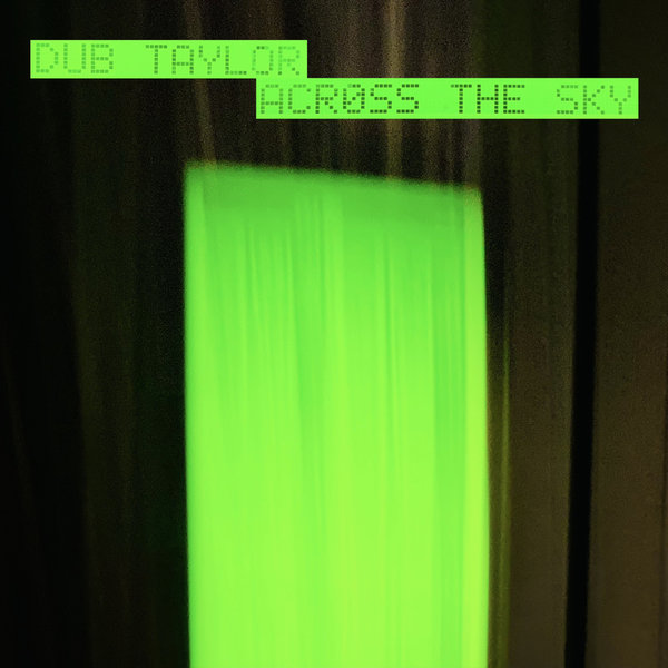 Dub Taylor - Across the Sky on Traxsource