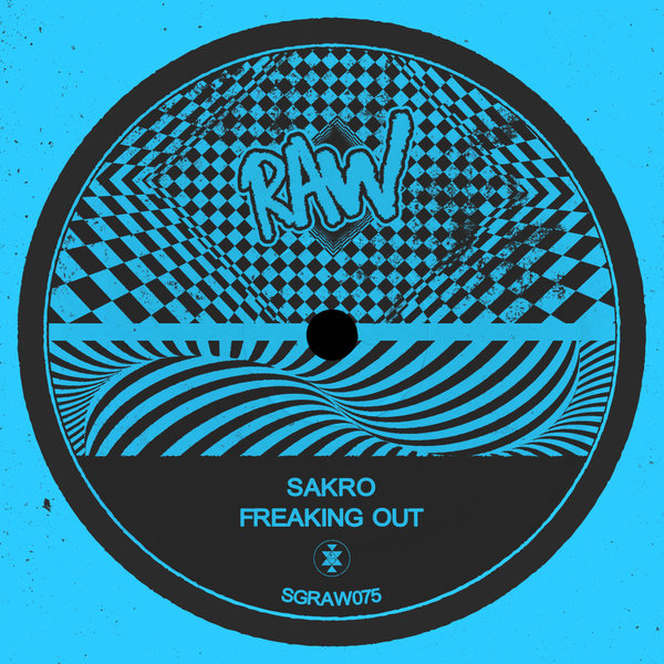 Sakro - Freaking Out on Traxsource