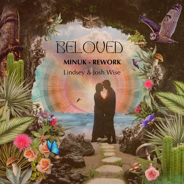 Lindsey Wise, Josh Wise - Beloved (Minuk Rework) on Traxsource