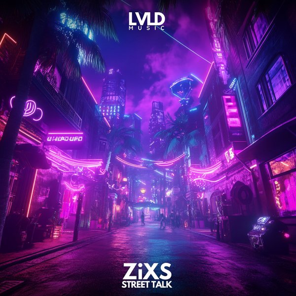 ZiXS - Street Talk on Traxsource