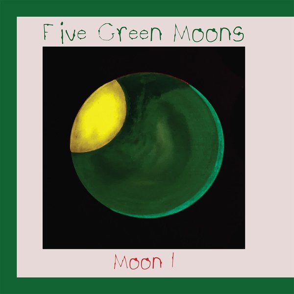 Five Green Moons - Moon 1 on Traxsource