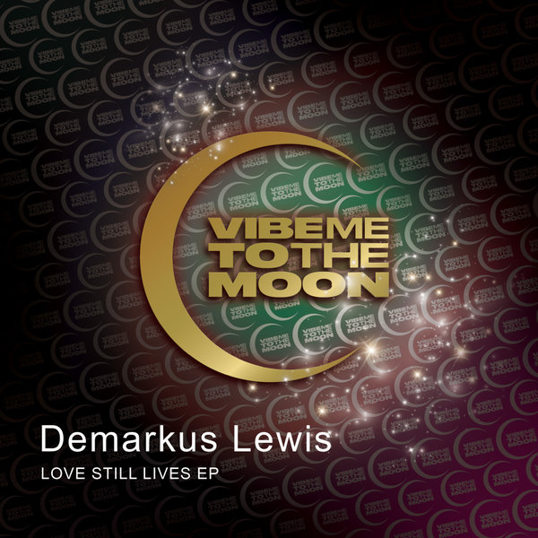 Demarkus Lewis - Love Still Lives EP on Traxsource