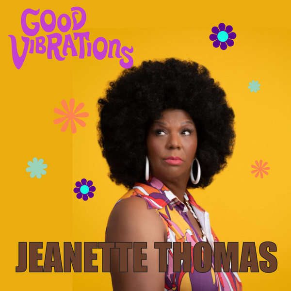 Jeanette Thomas - Good Vibrations on Traxsource