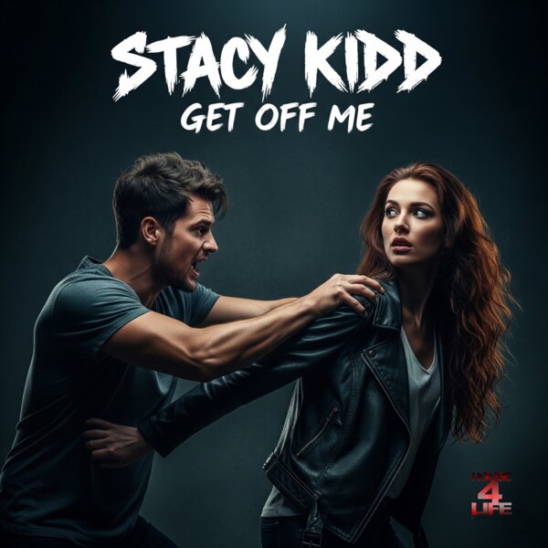 Stacy Kidd - Get Off Me on Traxsource