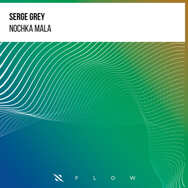 Serge Grey - Nochka Mala on Traxsource
