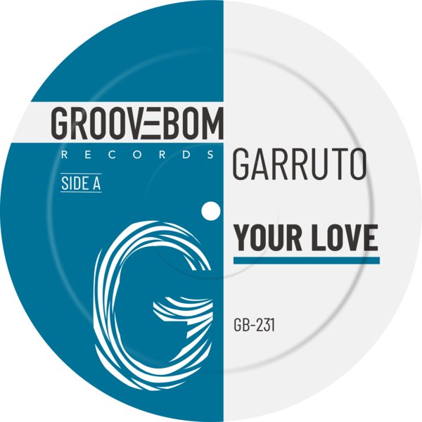 Garruto - Your Love on Traxsource