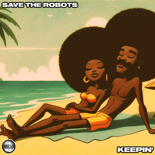 Save The Robots - Keepin' on Traxsource