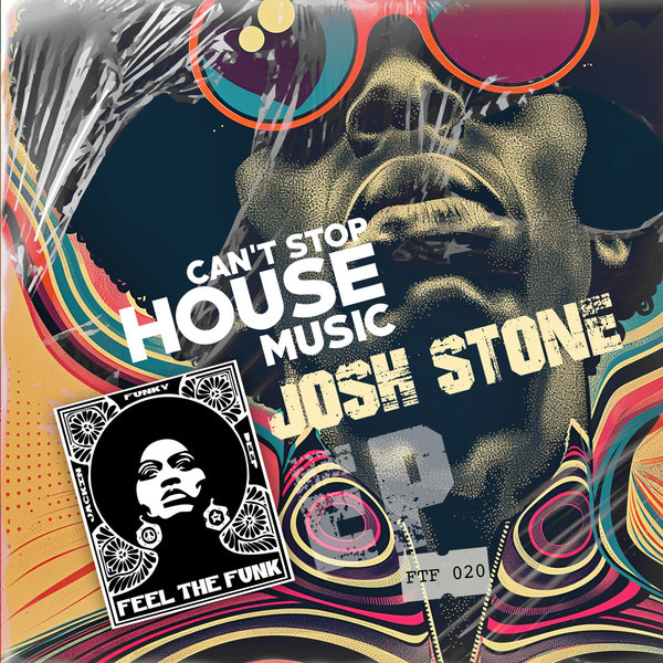 Josh Stone - Can't Stop House Music on Traxsource